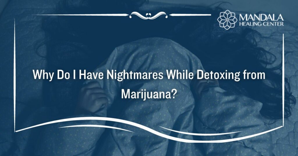 Nightmares During Marijuana Detox – Causes & Solutions