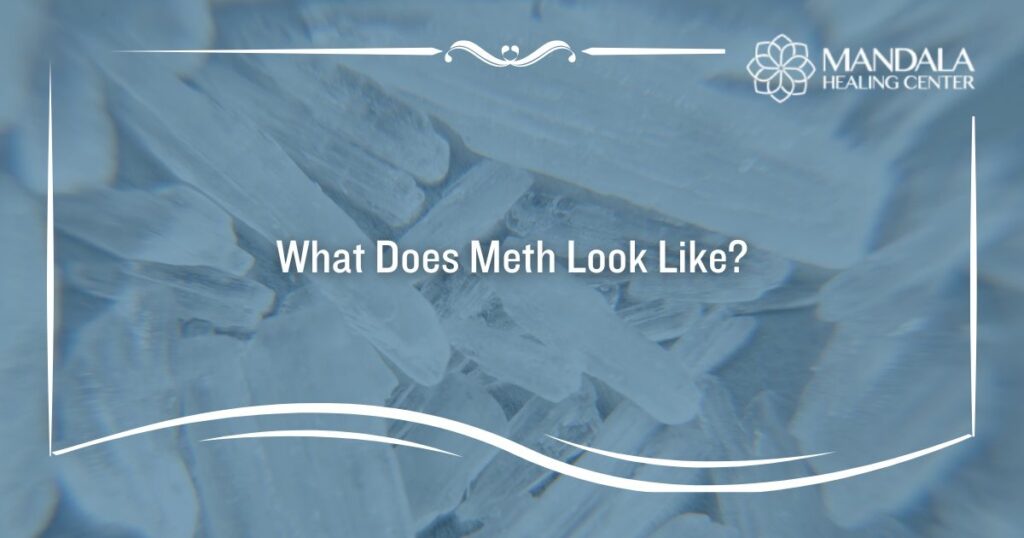 What Does Meth Look, Taste, and Smell Like?