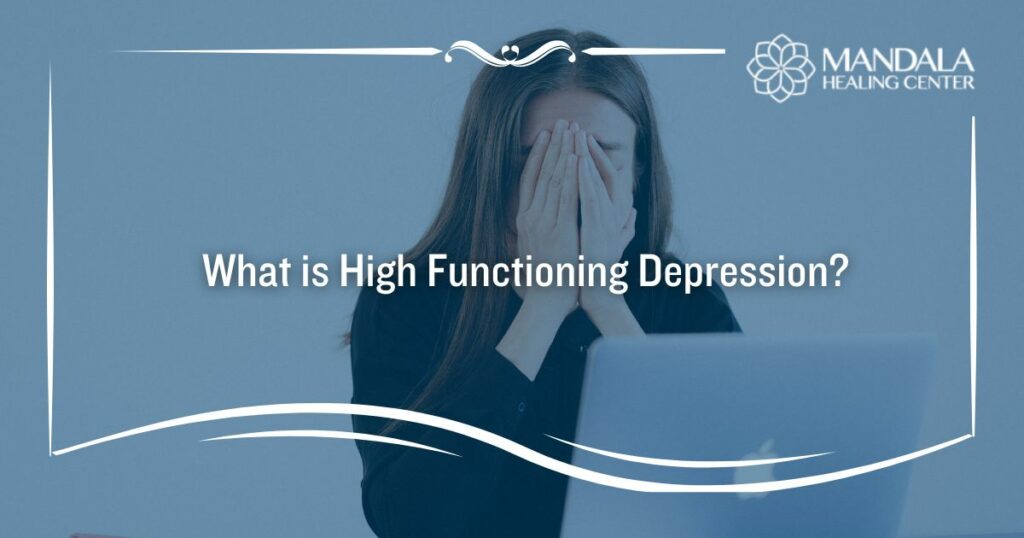 Signs & Symptoms of High-Functioning Depression