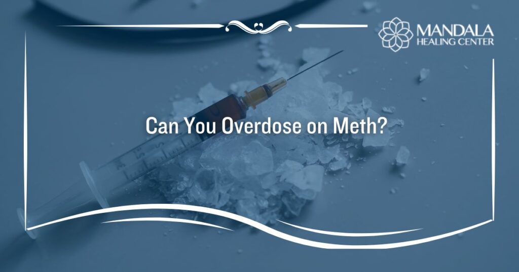 Meth Overdose: Symptoms and Treatment