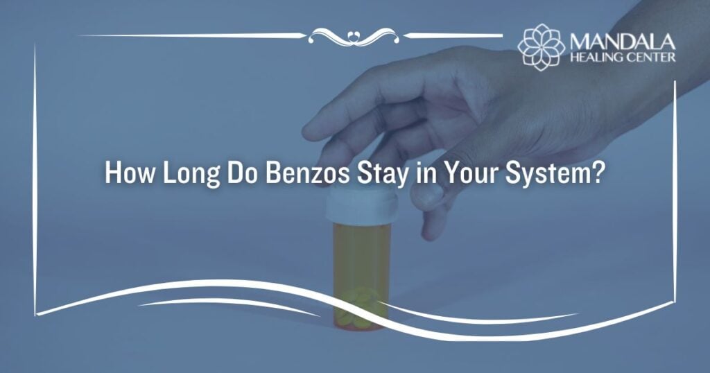 How Long Do Benzodiazepines Stay in Your System?