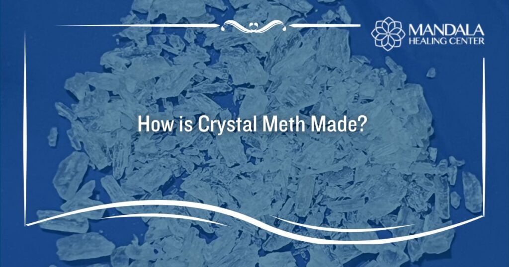 Crystal Meth: How it’s Made and Health Risks
