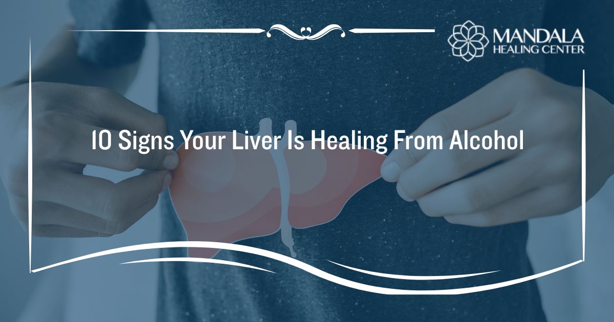 Signs Your Liver is Healing From Alcohol