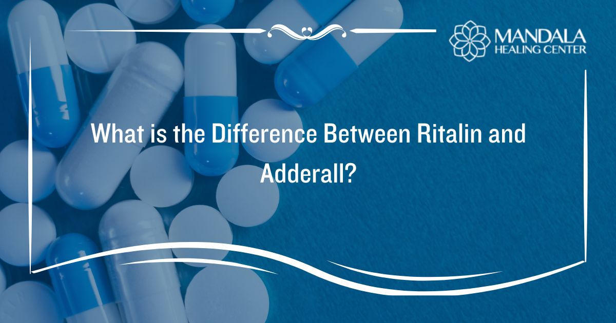 Ritalin vs Adderall: What is the Difference?